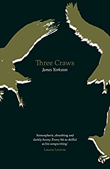 Book Review: ‘Three Craws’ by James Yorkston – nothing in the rulebook